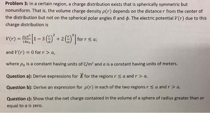 Solved Problem 3: In a certain region, a charge distribution | Chegg.com