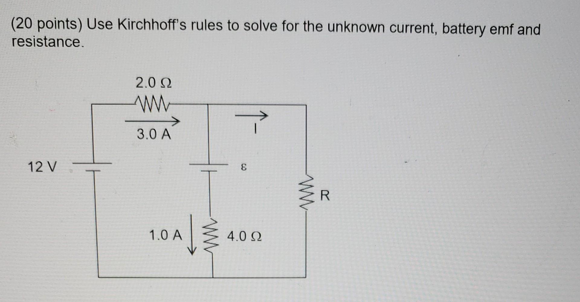 Solved (20 points) Use Kirchhoff's rules to solve for the | Chegg.com Solved (20 points) Use Kirchhoff's rules to solve for the | Chegg.com
