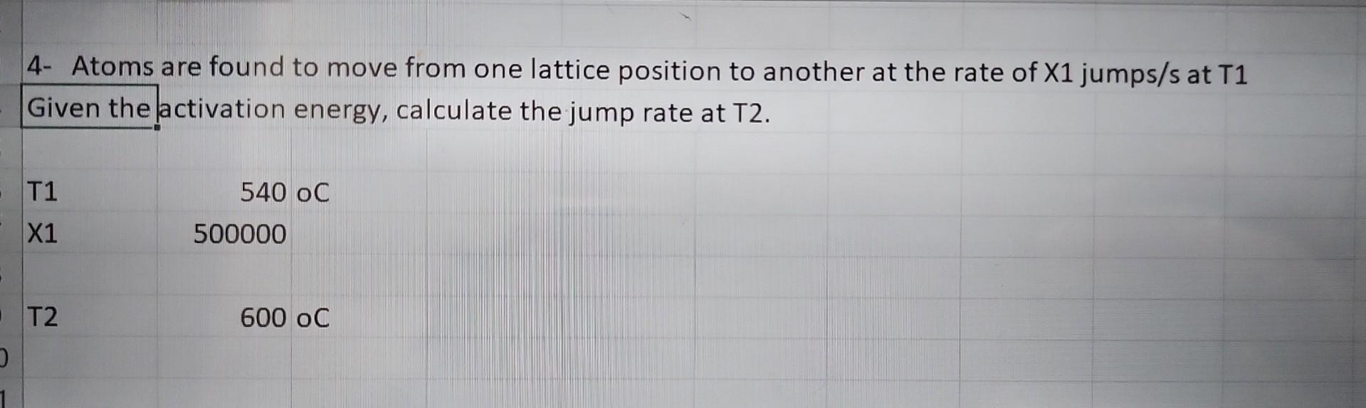 Solved 4- Atoms are found to move from one lattice position | Chegg.com