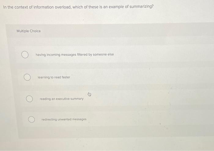 Solved In the context of information overload, which of | Chegg.com