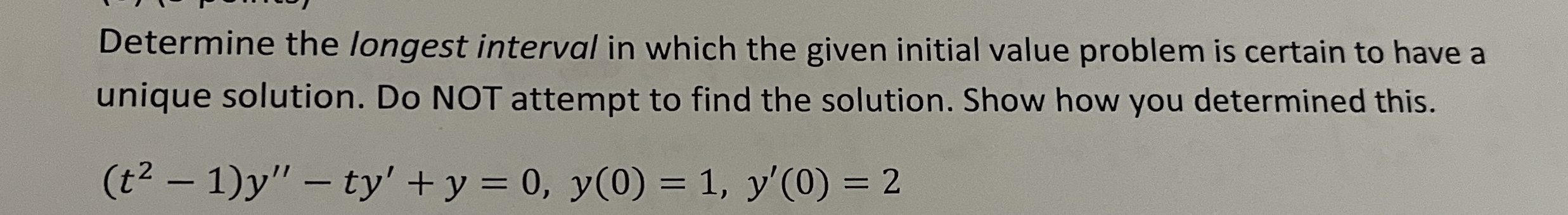 Solved Determine the longest interval in which the given | Chegg.com