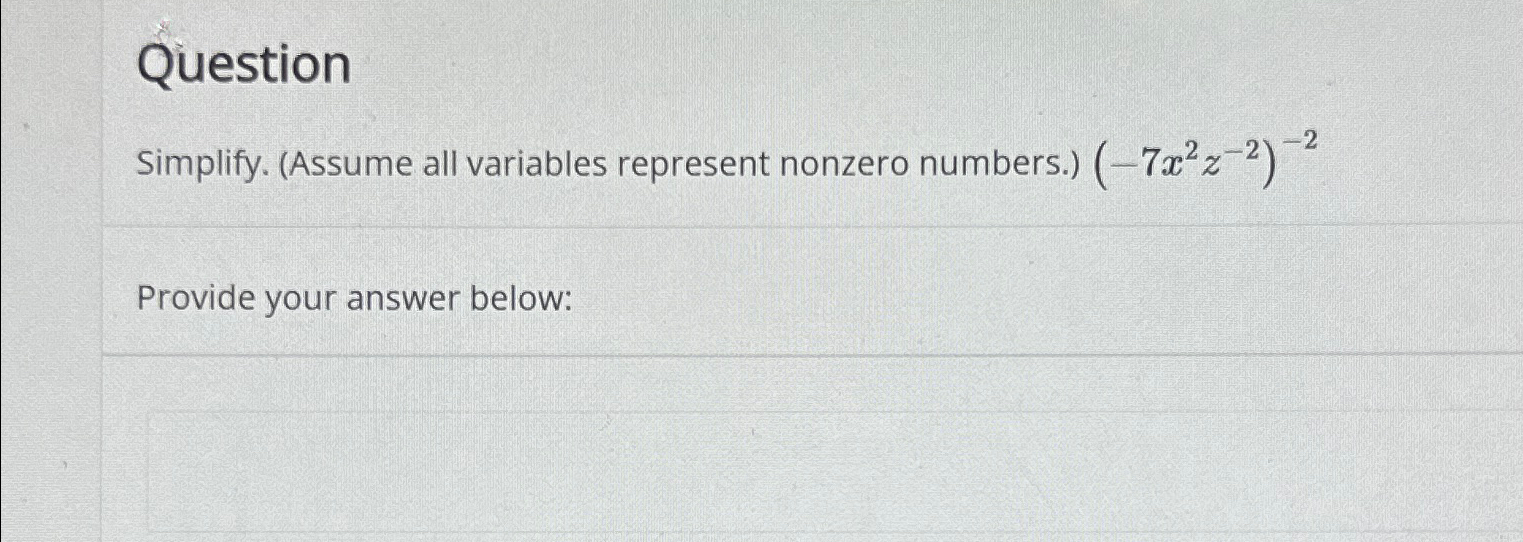 Solved QuestionSimplify. (Assume all variables represent | Chegg.com