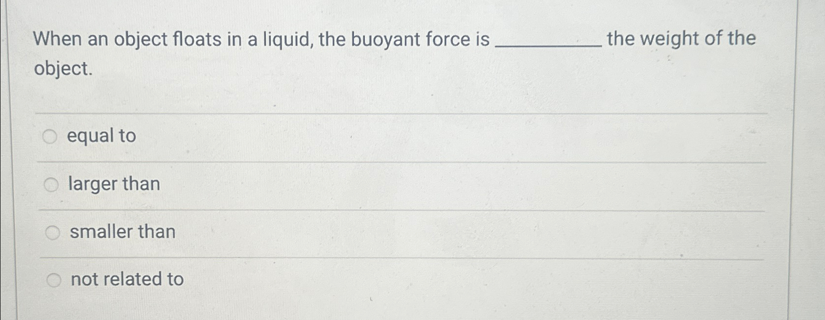 When an object floats in a liquid, the buoyant force | Chegg.com