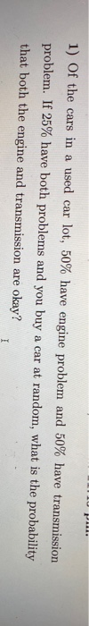 Solved Pai. 1) Of the cars in a used car lot, 50% have | Chegg.com