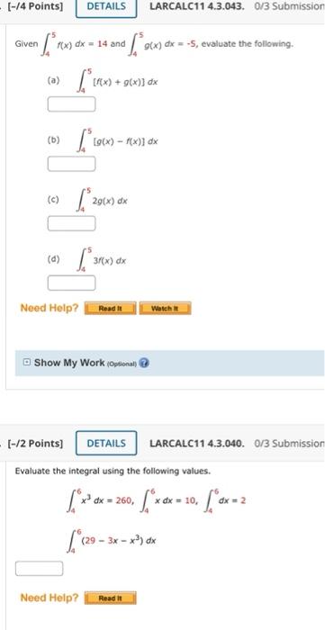 Solved Given ∫45f(x)dx=14 and ∫45g(x)dx=−5, evaluate the | Chegg.com