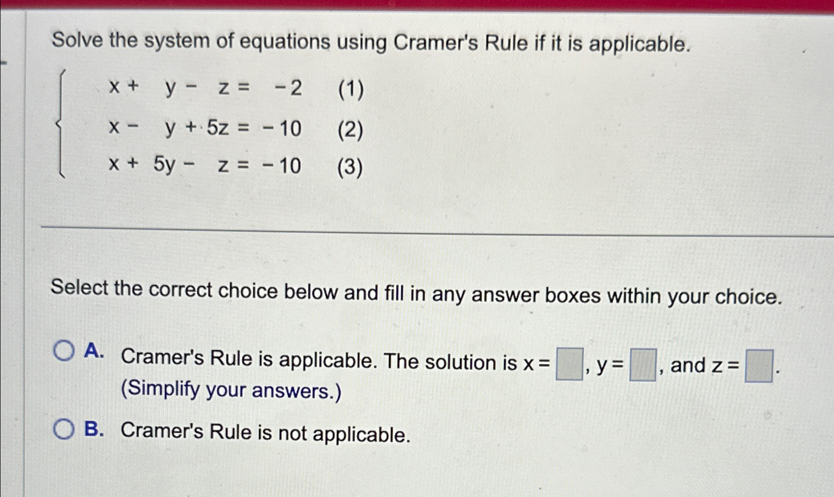 Solved Solve the system of equations using Cramer's Rule if | Chegg.com