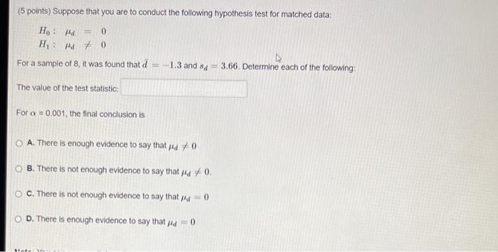 Solved (5 points) Suppose that you are to conduct the | Chegg.com