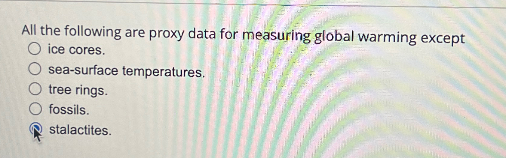 Solved All the following are proxy data for measuring global | Chegg.com