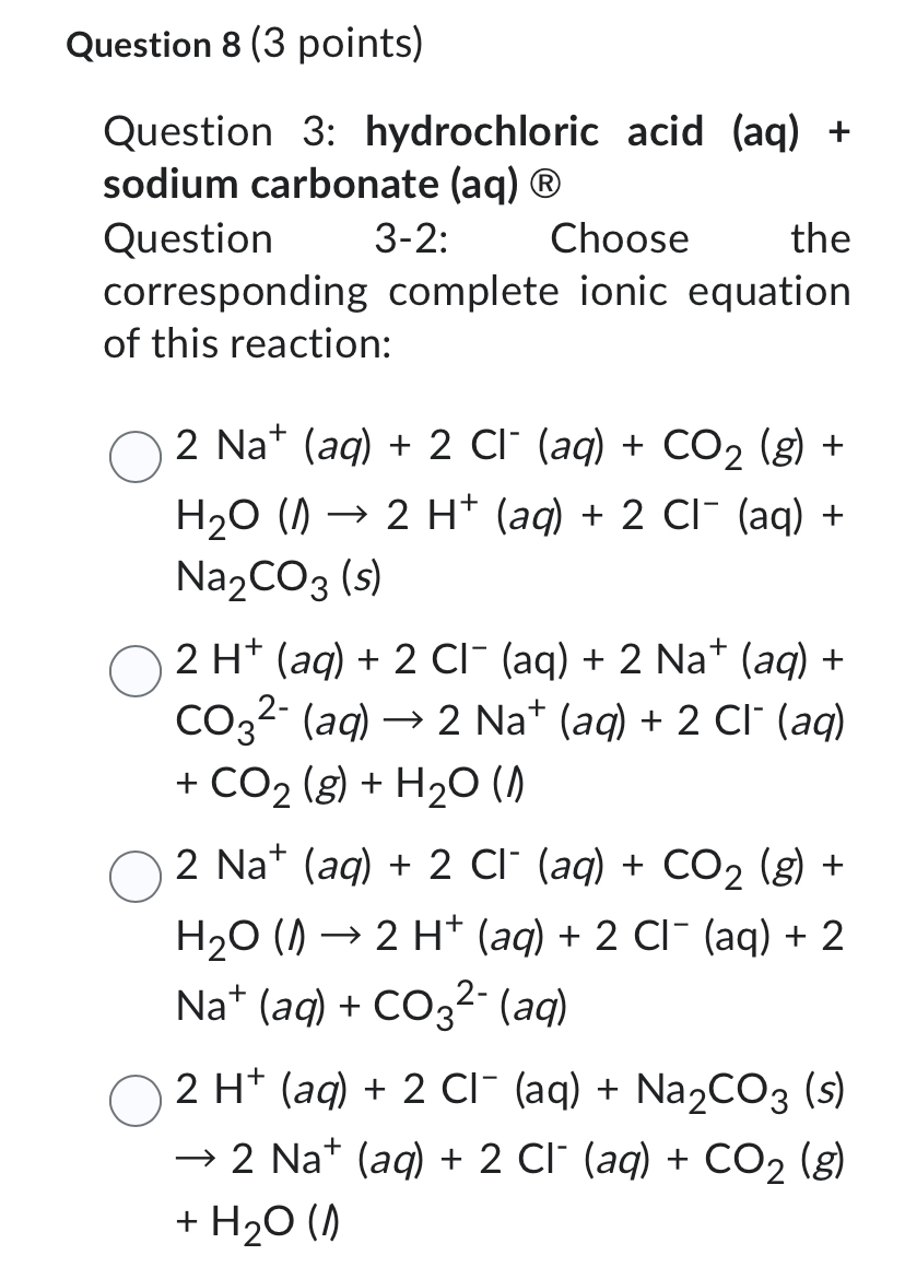 Solved Question 8 (3 ﻿points)Question 3: hydrochloric acid | Chegg.com