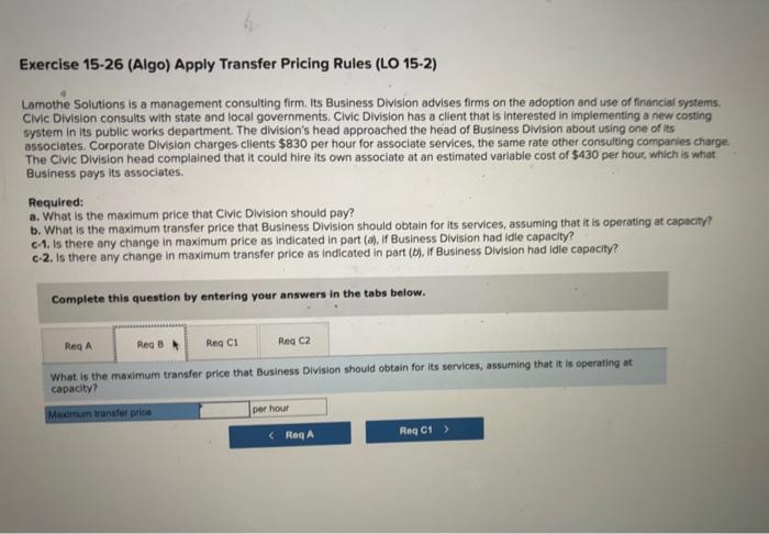 Solved Exercise 15-26 (Algo) Apply Transfer Pricing Rules | Chegg.com
