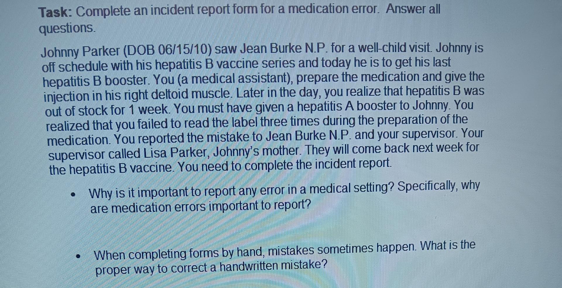 Solved Task: Complete an incident report form for a | Chegg.com