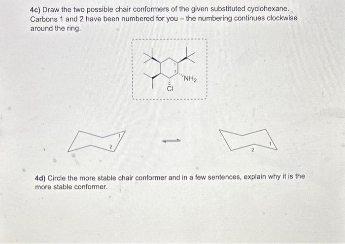 Solved 4c) Draw the two possible chair conformers of the | Chegg.com