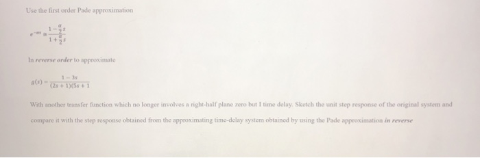 Solved Use The First Order Pade Approximation In Reverse