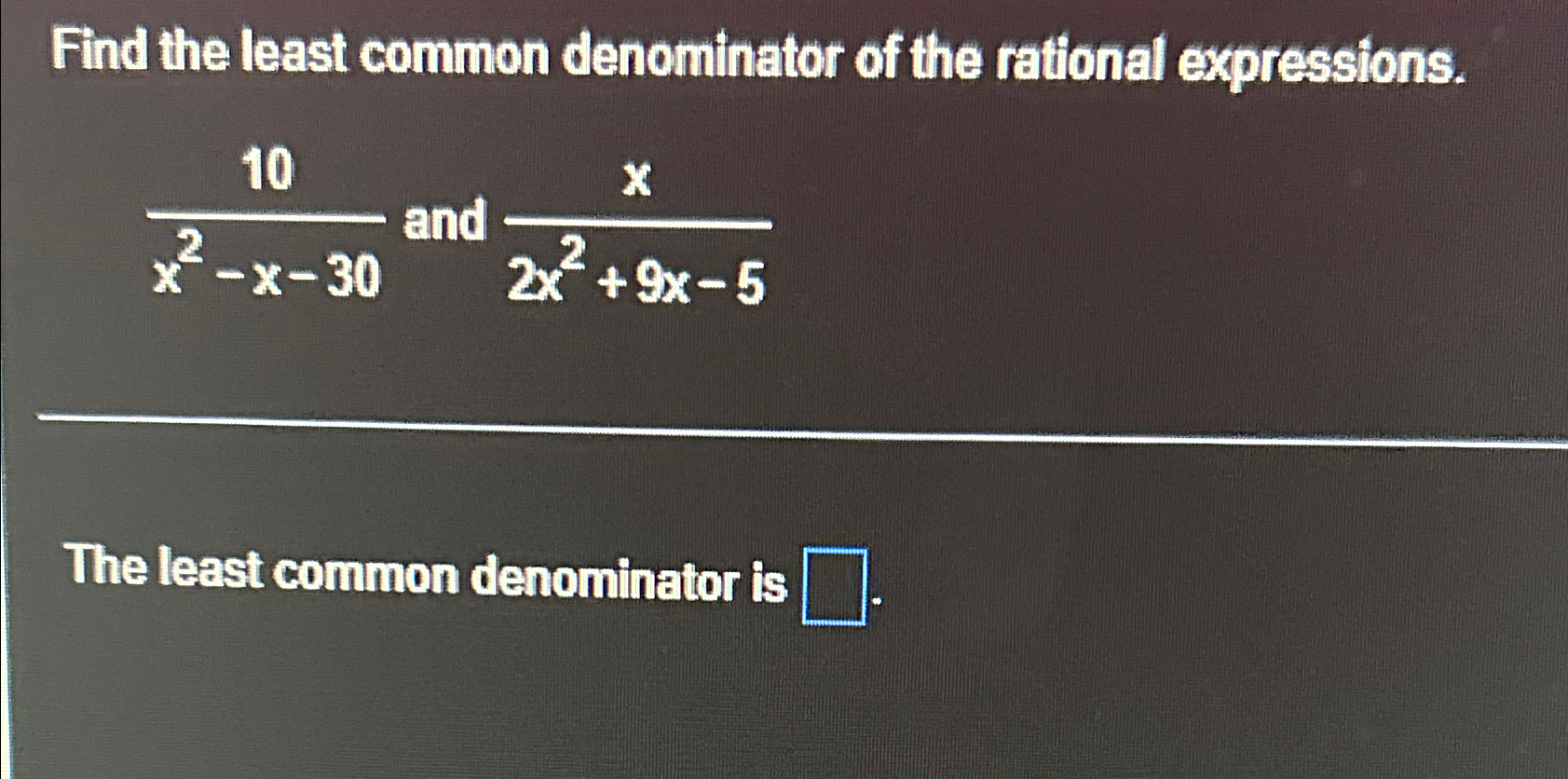 Solved Find The Least Common Denominator Of The Rational