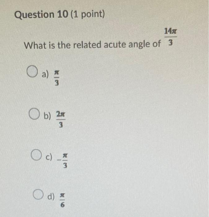 Solved Question 10 ( 1 point) What is the related acute | Chegg.com