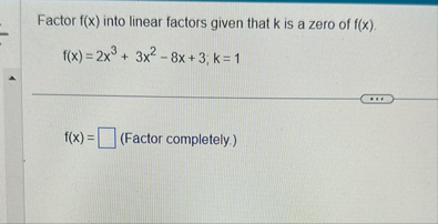 Solved Factor f(x) ﻿into linear factors given that k is a | Chegg.com