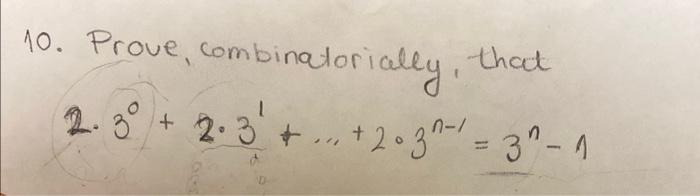 Solved 10. Prove, combinatorially, that | Chegg.com