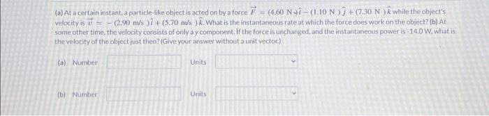 Solved A At A Certain Instant A Particle Like Object Is 