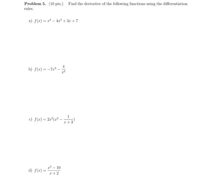 Solved Problem 5. (10 pts.) Find the derivative of the | Chegg.com