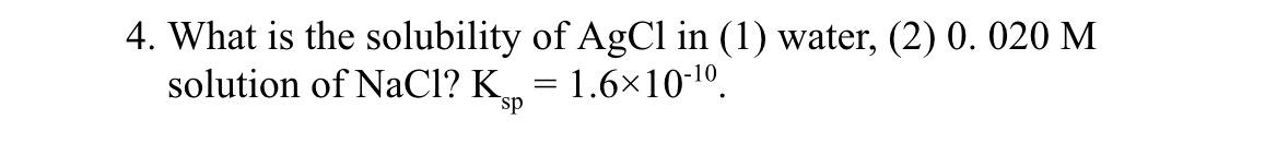 Solved What is the solubility of AgCl in (1) ﻿water, | Chegg.com