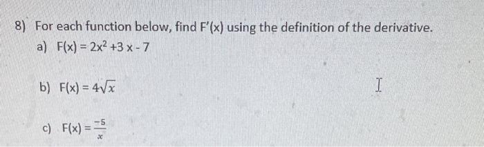 Solved 8) For each function below, find F′(x) using the | Chegg.com