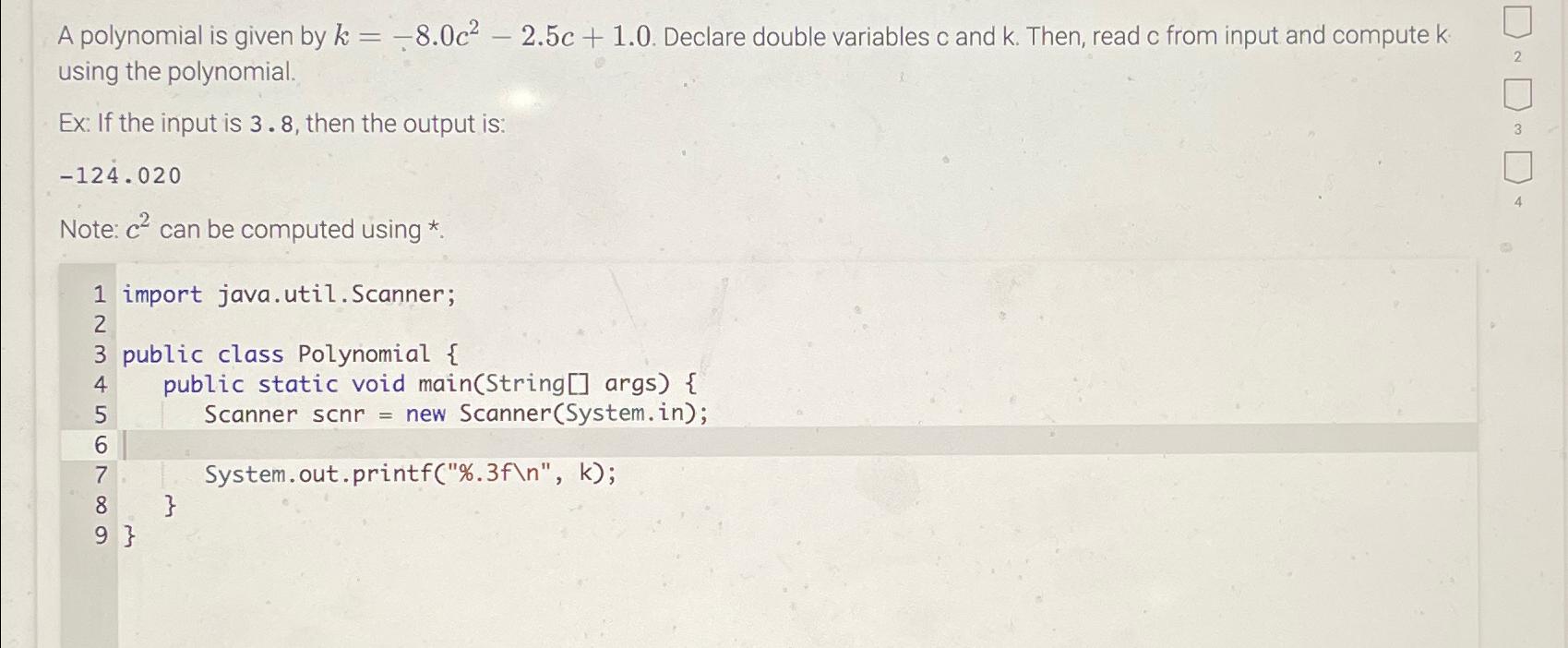 Solved A polynomial is given by k=-8.0c2-2.5c+1.0. ﻿Declare | Chegg.com