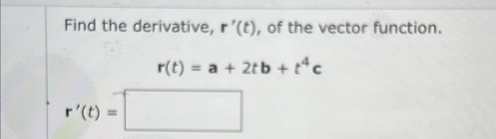Solved Find The Derivative R T ﻿of The Vector