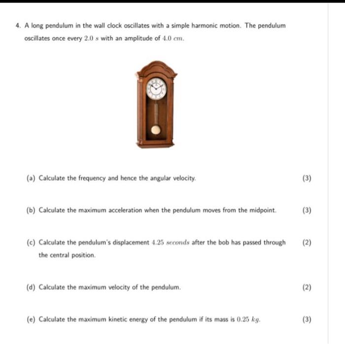 Solved 4. A long pendulum in the wall clock oscillates with | Chegg.com