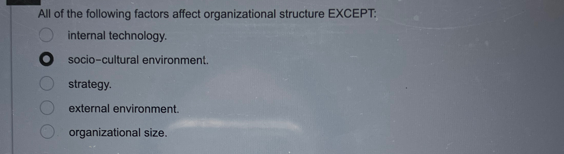 Solved All of the following factors affect organizational | Chegg.com