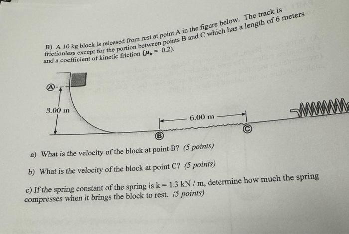 B) A 10 kg block is released from rest at point A in | Chegg.com