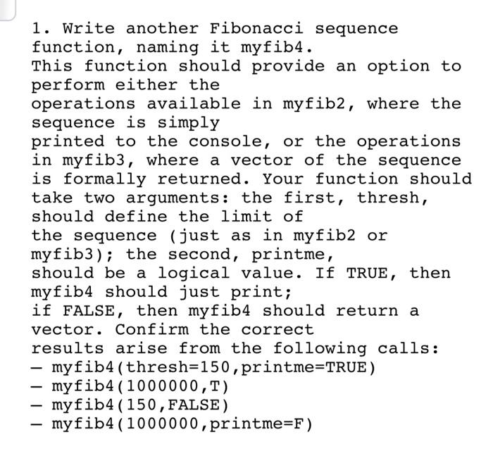Solved 1. Write another Fibonacci sequence function, naming | Chegg.com