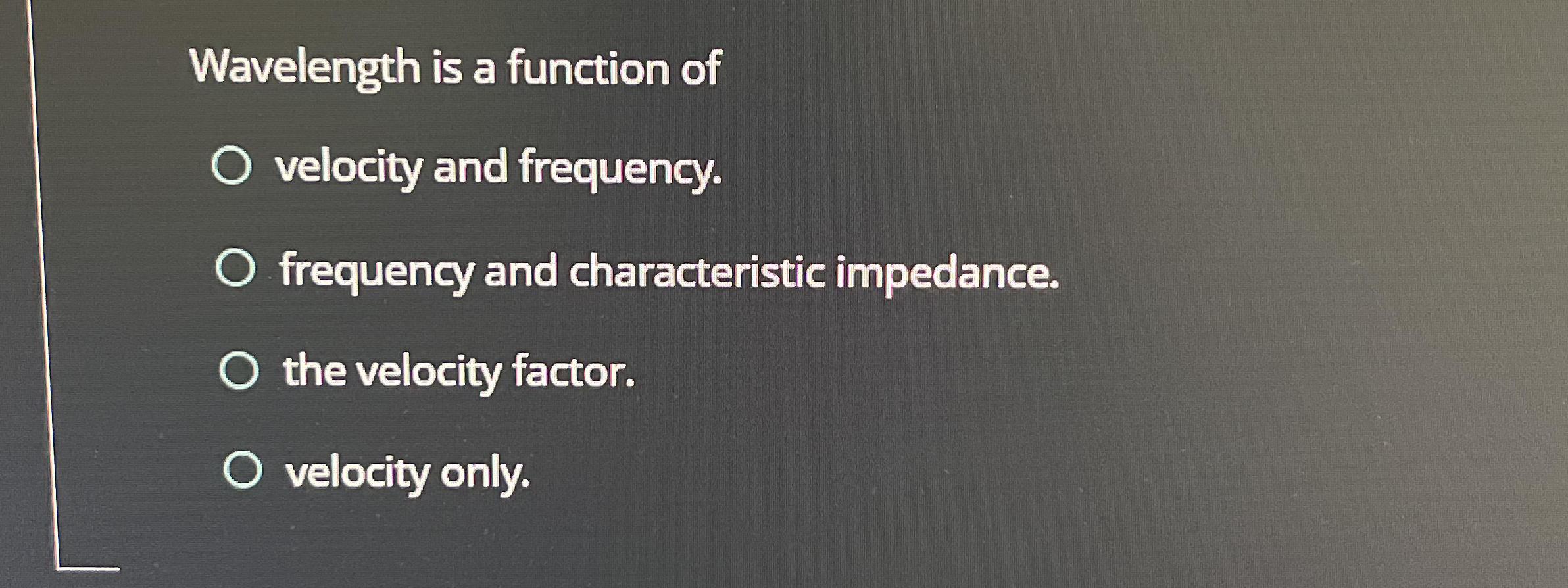 Solved Wavelength is a function ofvelocity and | Chegg.com