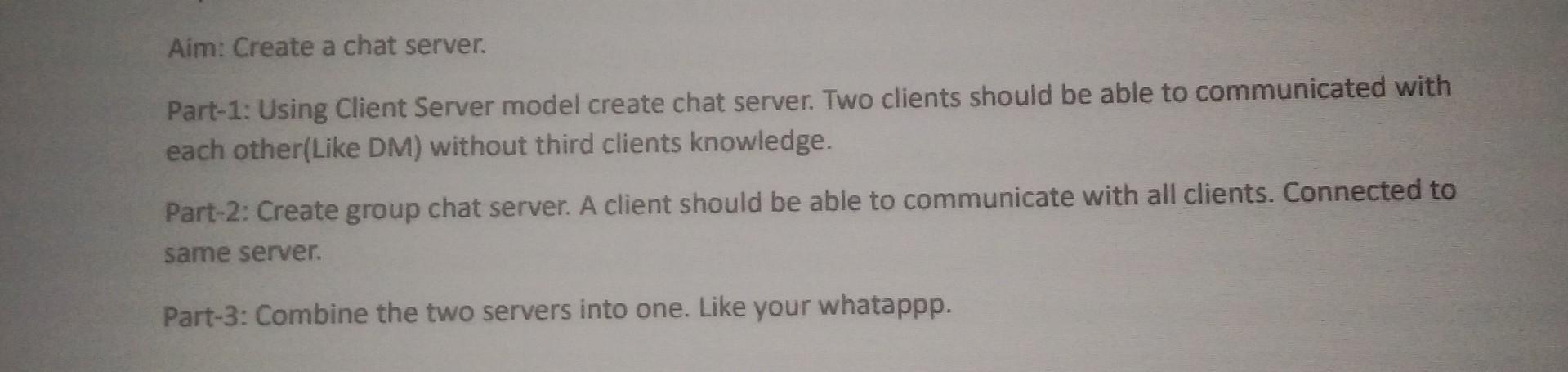 Solved Aim: Create a chat server. Part-1: Using Client | Chegg.com