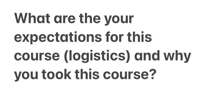 Solved What are the your expectations for this course | Chegg.com