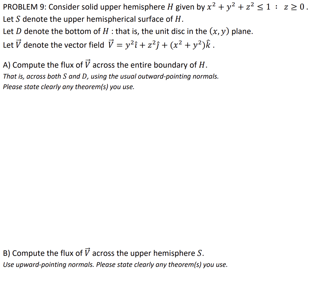 PROBLEM 9: Consider solid upper hemisphere H ﻿given | Chegg.com