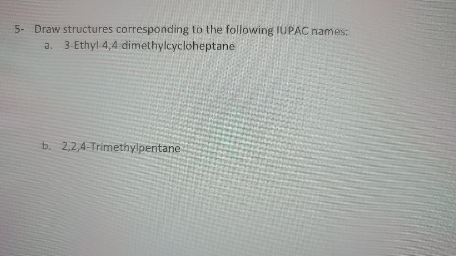 Solved 5- Draw structures corresponding to the following | Chegg.com