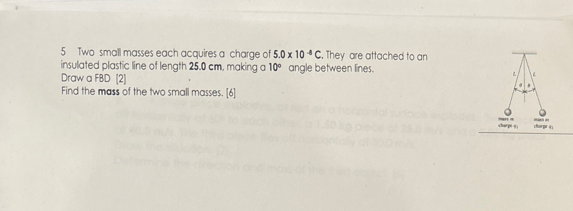 Solved 5 ﻿Two small masses each acquires a charge of | Chegg.com
