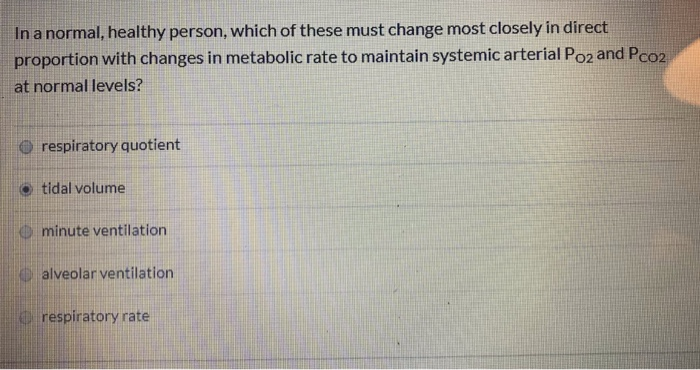 Solved In a normal, healthy person, which of these must | Chegg.com