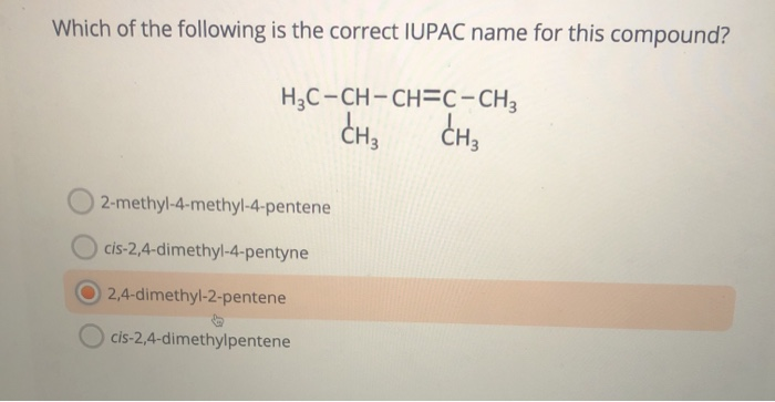 Solved Which of the following is the correct IUPAC name for | Chegg.com