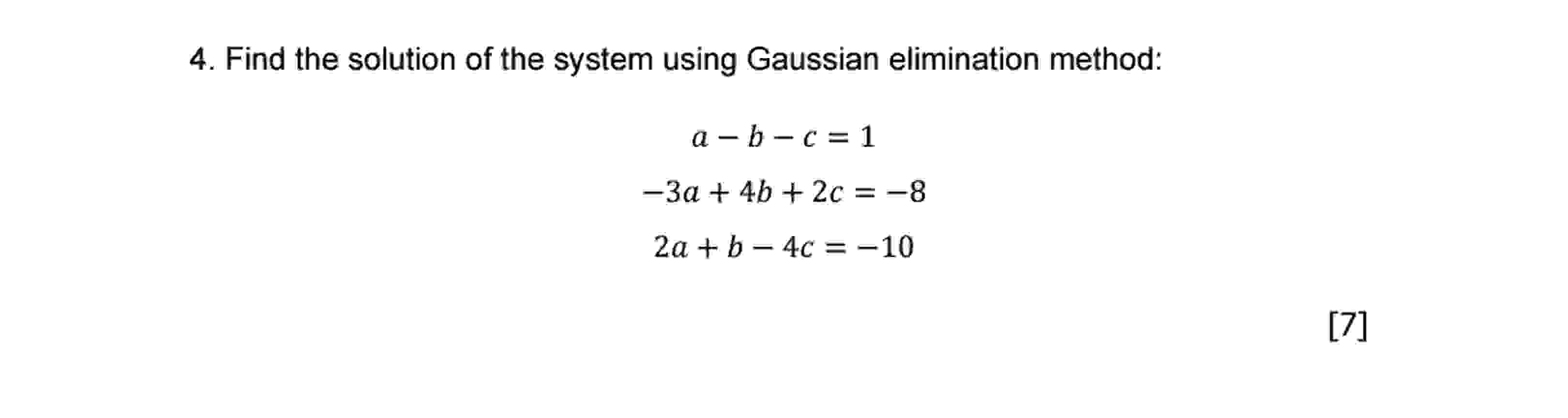 Solved Find the solution of the system using Gaussian | Chegg.com