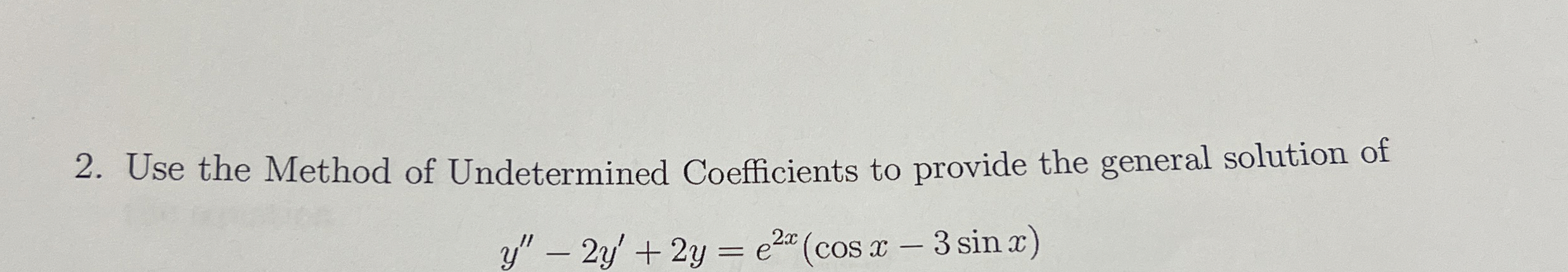 Solved Use the Method of Undetermined Coefficients to | Chegg.com