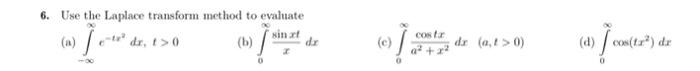 Solved 6. Use the Laplace transform method to evaluate (a) | Chegg.com