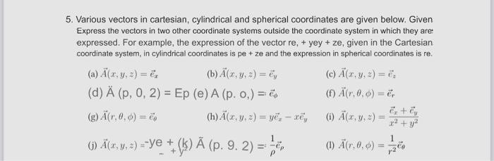 Solved 5. Various vectors in cartesian, cylindrical and | Chegg.com