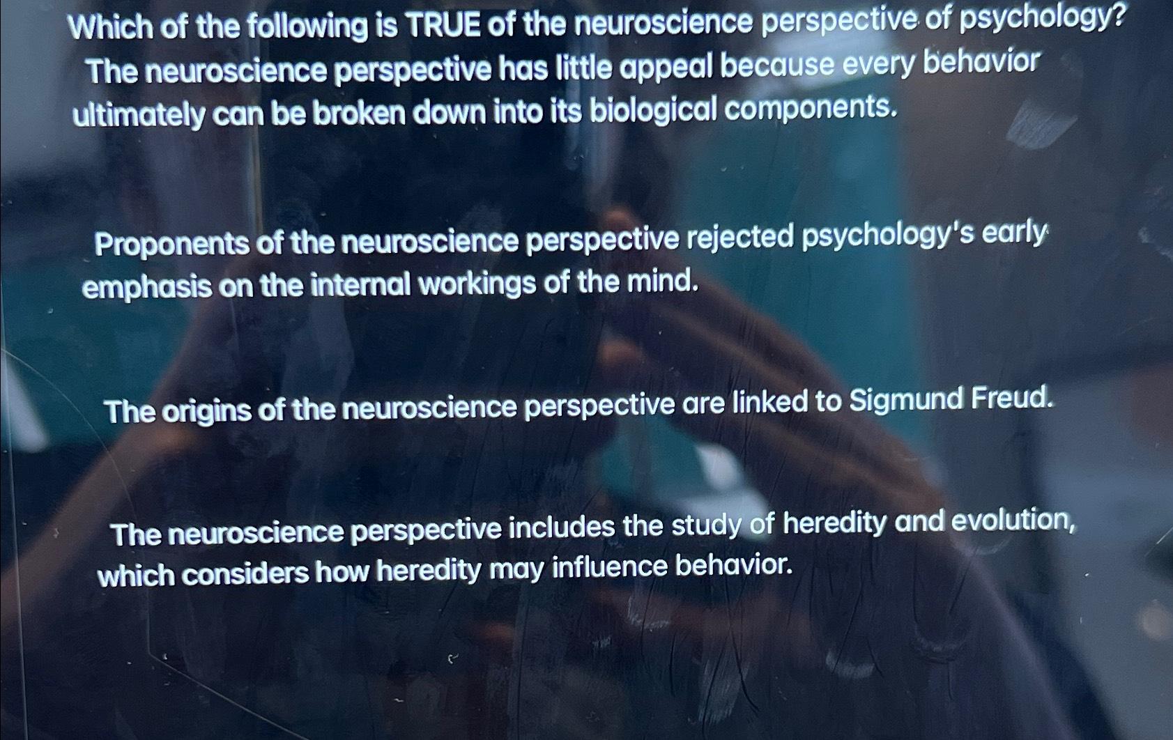 Solved Which of the following is TRUE of the neuroscience | Chegg.com