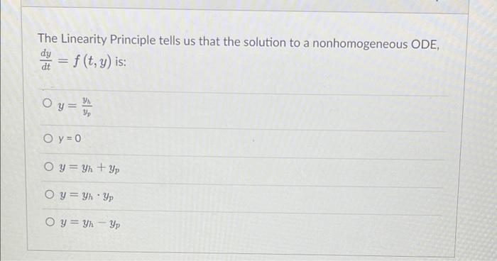 Solved The Linearity Principle tells us that the solution to | Chegg.com
