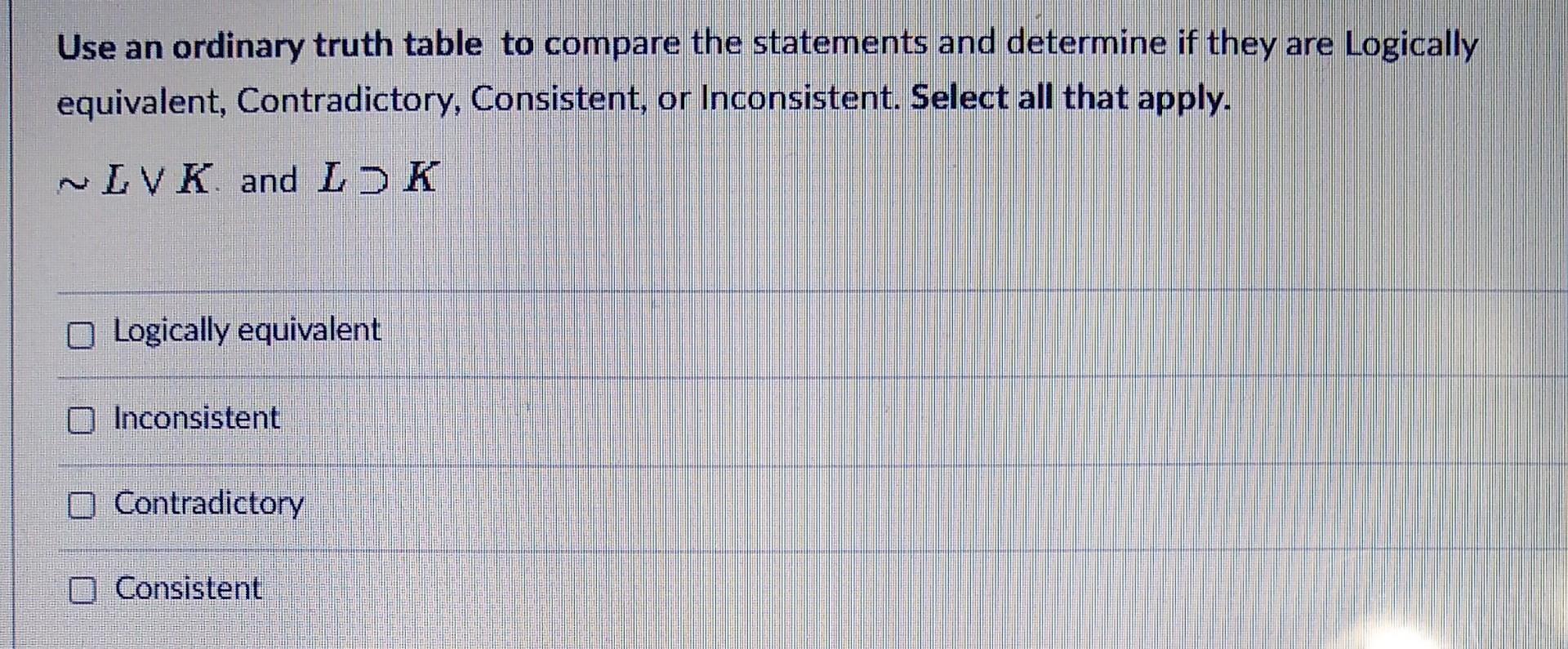 Solved Use an ordinary truth table to compare the statements | Chegg.com