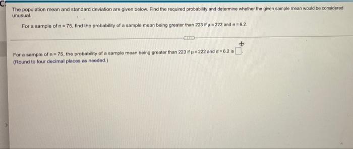 Solved The population mean and standard deviation are given | Chegg.com