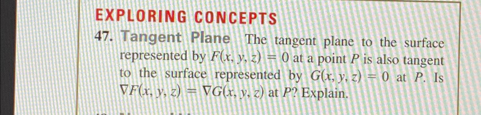 Solved EXPLORING CONCEPTS47. ﻿Tangent Plane The tangent | Chegg.com