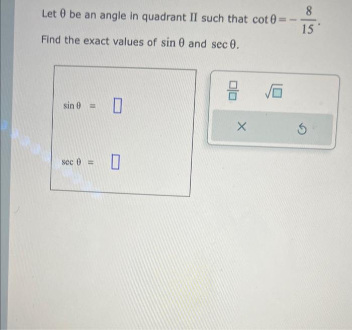 Solved Let θ be an angle in quadrant II such that cotθ=−158. | Chegg.com
