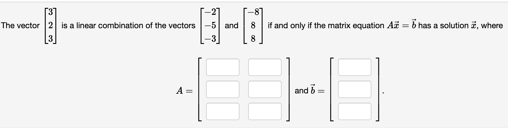 Solved The vector [323] ﻿is a linear combination of the | Chegg.com